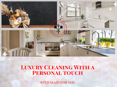 Luxury Cleaning Service With a Personal Touch | Maid For You
